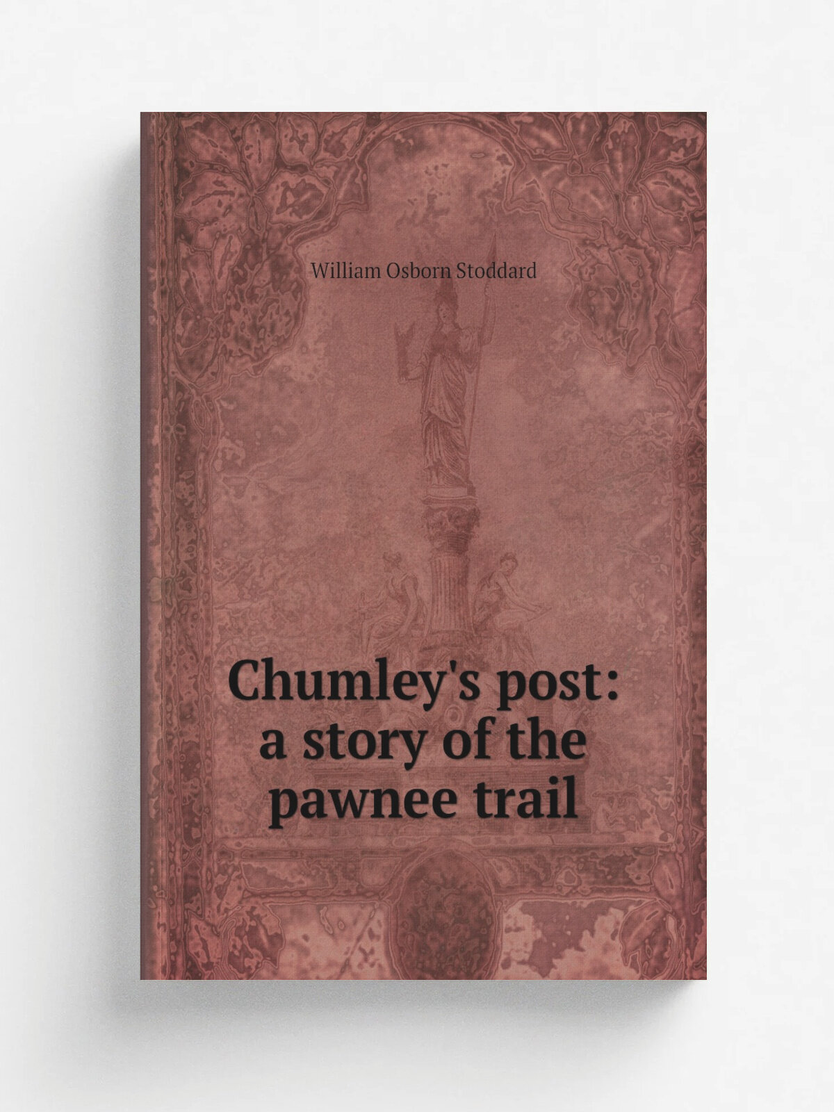Chumley's post: a story of the pawnee trail