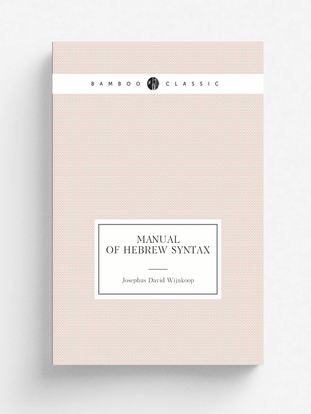 Manual of Hebrew syntax