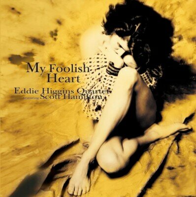 [CD] Eddie Higgins, Scott Hamilton - My Foolish Heart - Venus, Japan Import