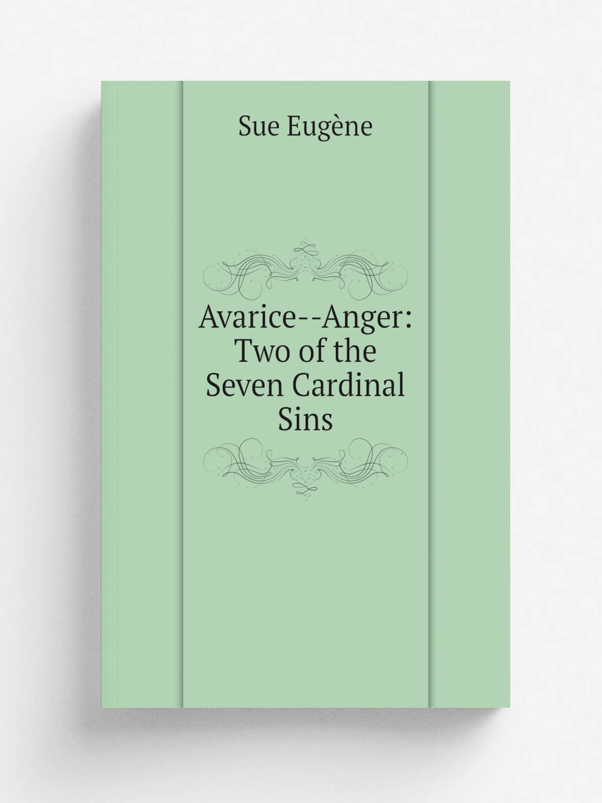 Avarice--Anger: Two of the Seven Cardinal Sins | Sue Eug.ne | Репринт