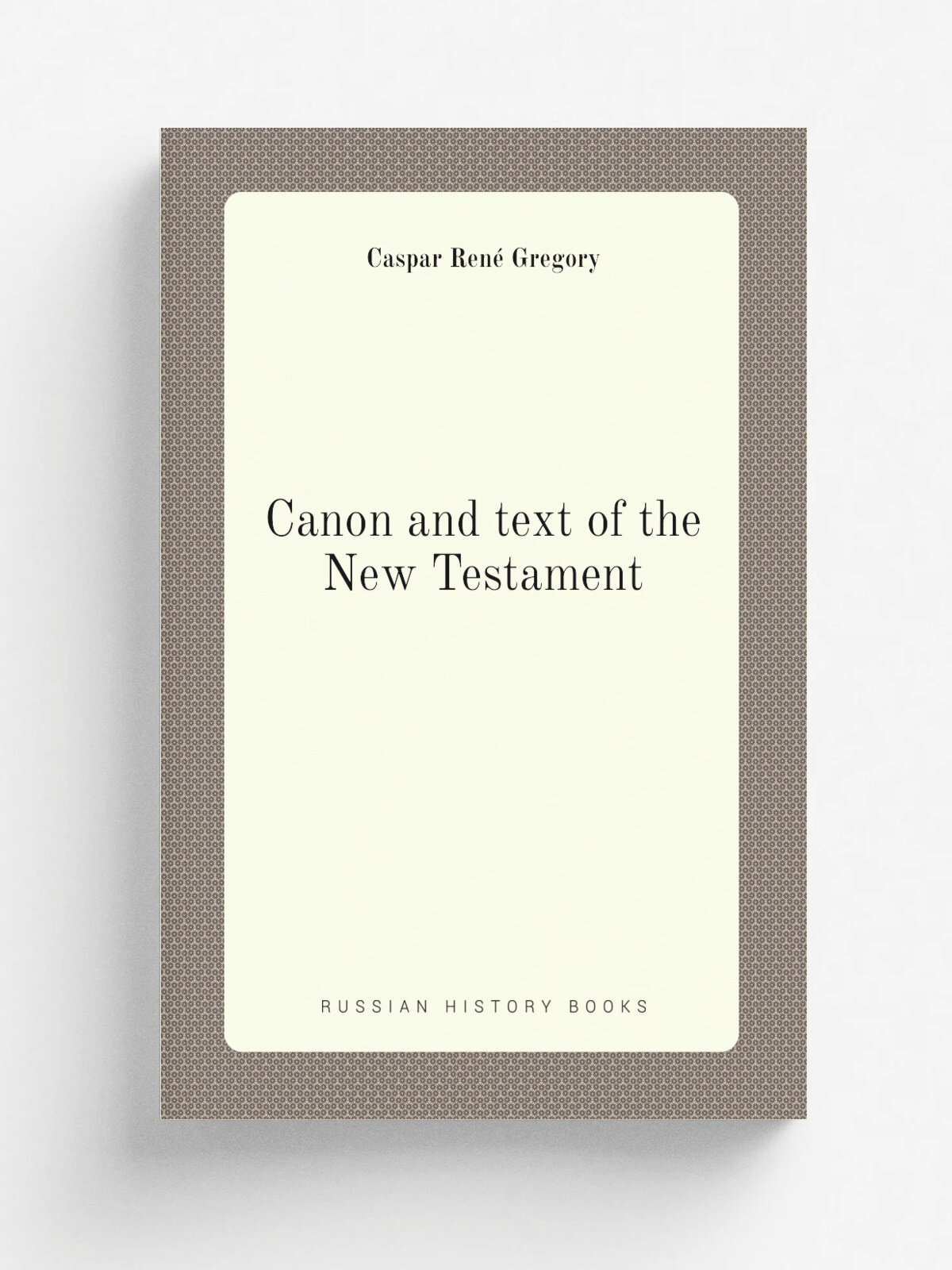 Canon and text of the New Testament
