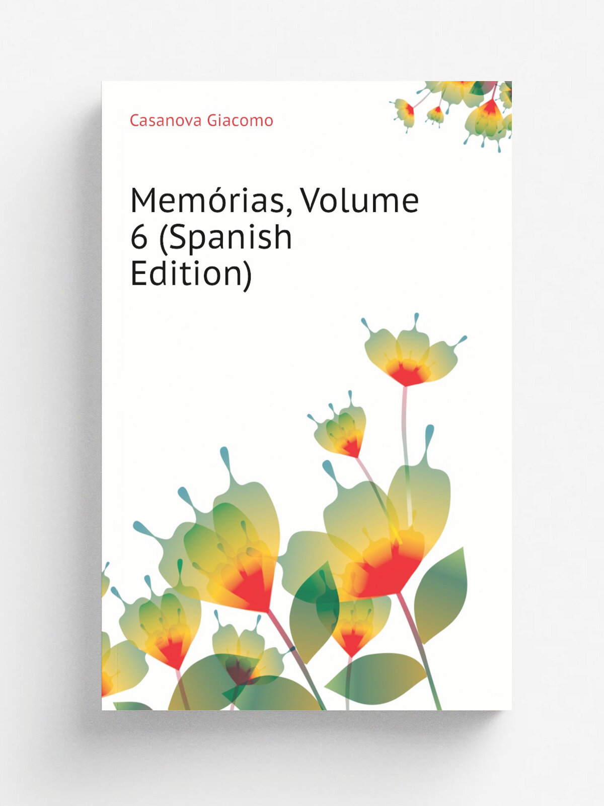 Mem.rias, Volume 6 (Spanish Edition) | Casanova Giacomo | Репринт
