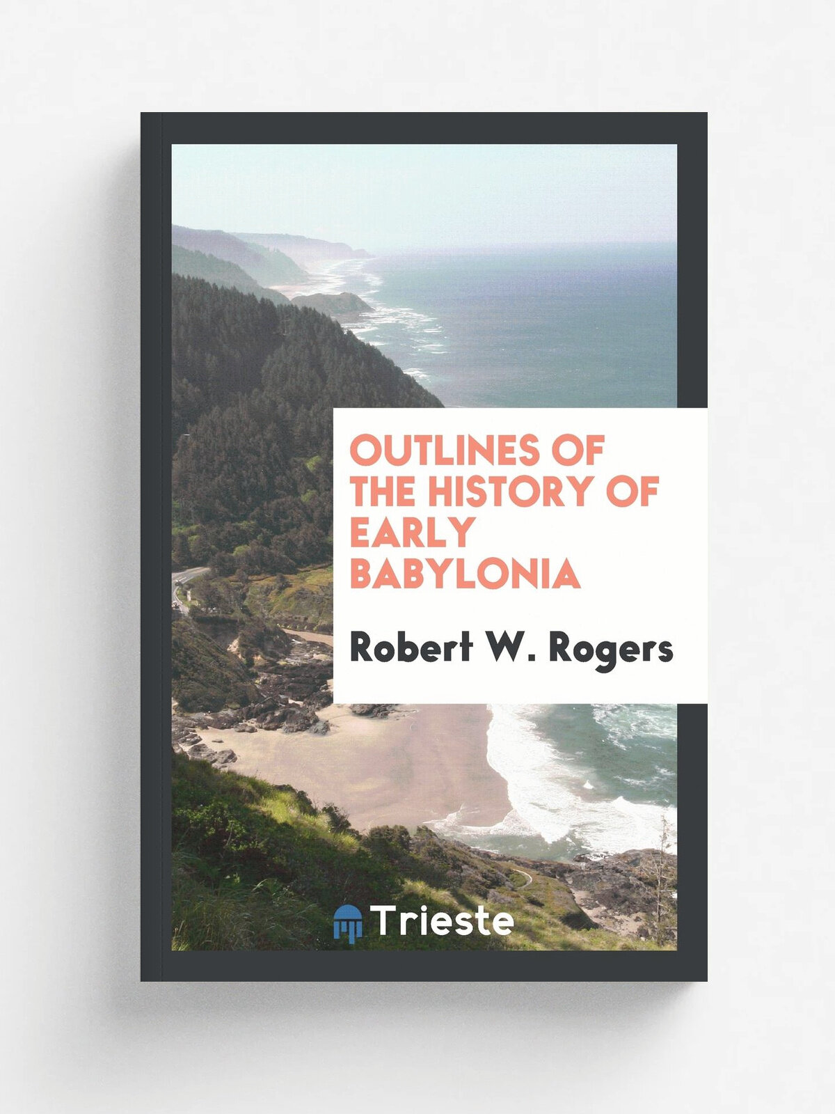 Outlines of the history of early Babylonia