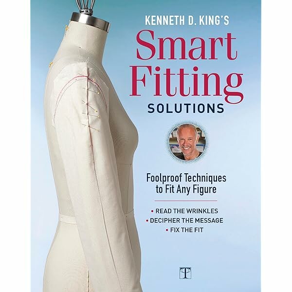 Kenneth D. King's Smart Fitting Solutions: Foolproof Techniques to Fit Any Figure，Reprinted paperback book