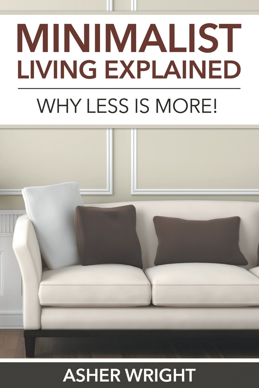 Minimalist Living Explained. Why Less is More! — фото 1