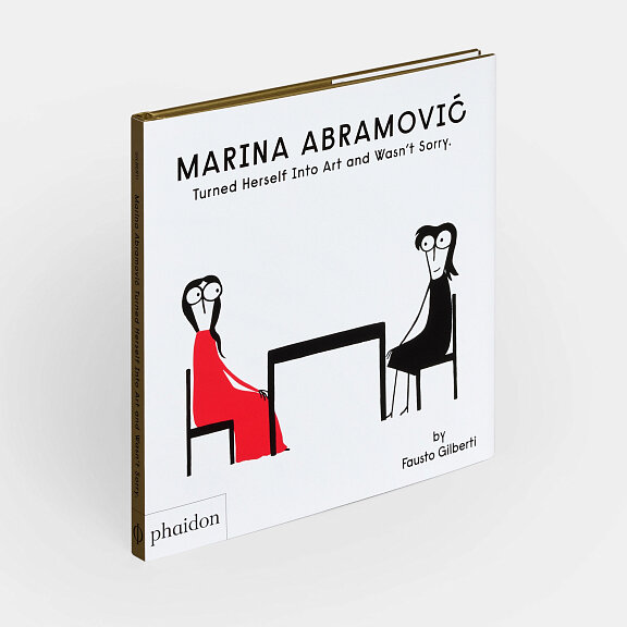 Marina Abramovic Turned Herself Into Art and Wasn't Sorry