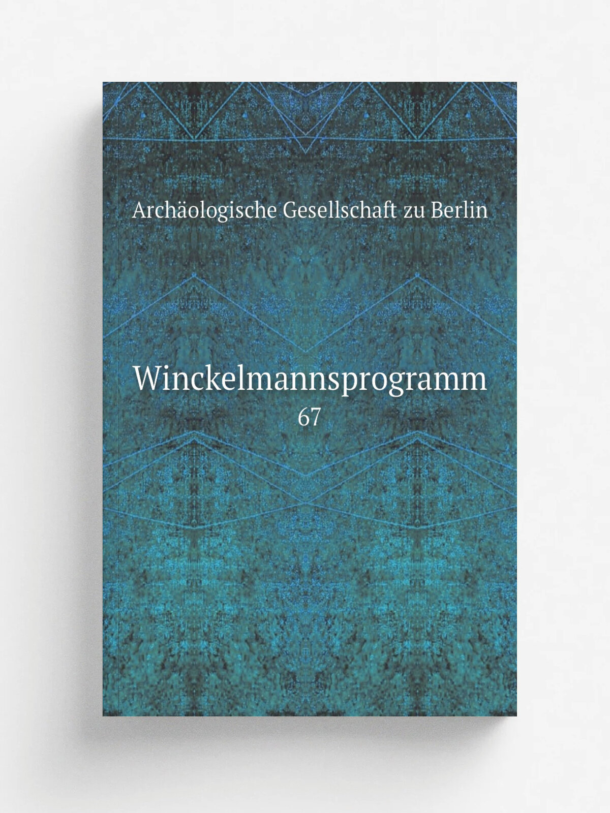 Winckelmannsprogramm. 67 | Arch.ologische Gesellschaft zu Berlin | Berlin, G. Reimer | Репринт
