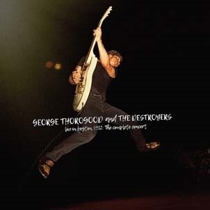 Музыка CD George Thorogood & The Destroyers - Live In Boston 1982 - The Complete Concert, 2 x CD