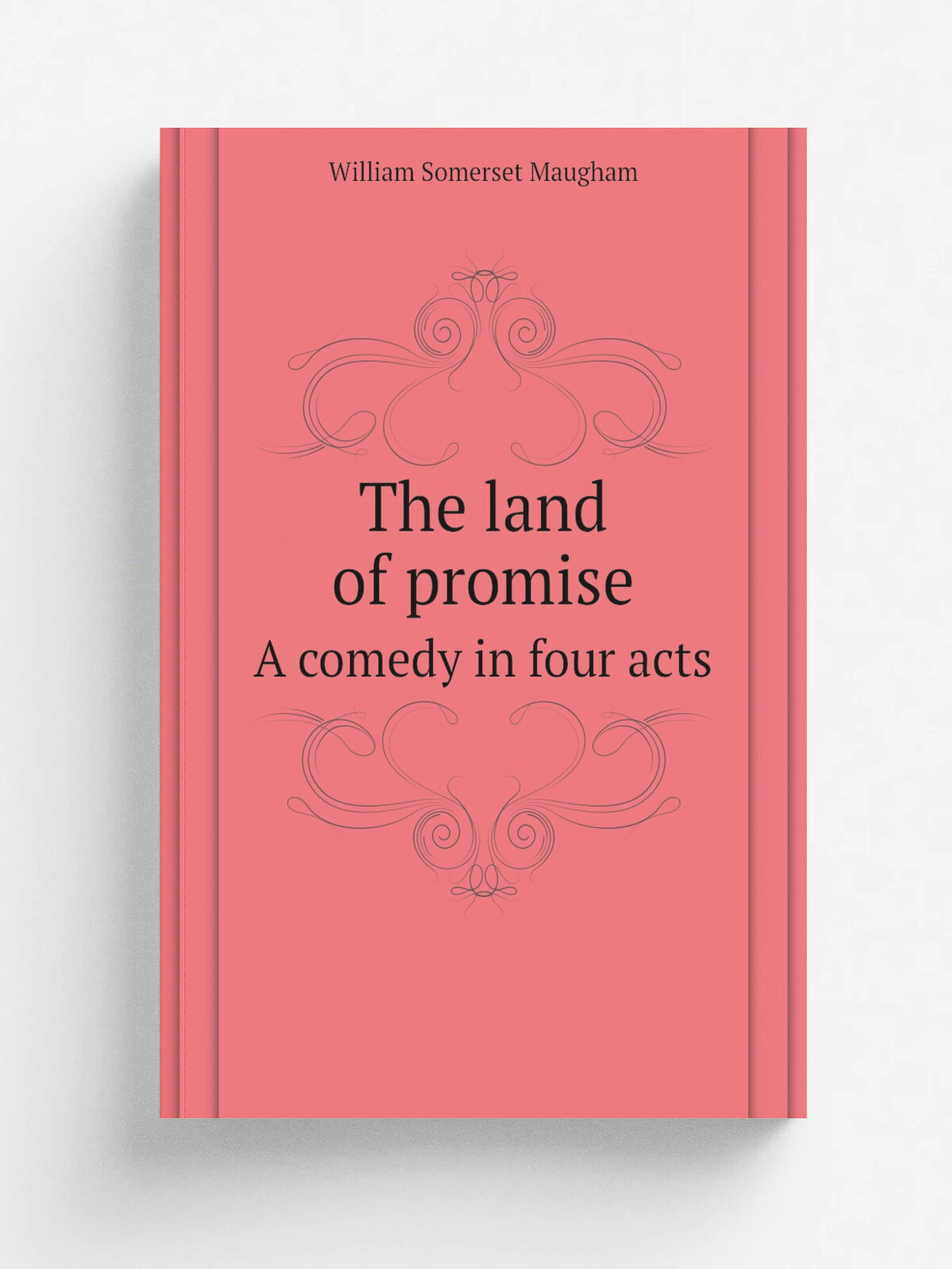 The land of promise. A comedy in four acts