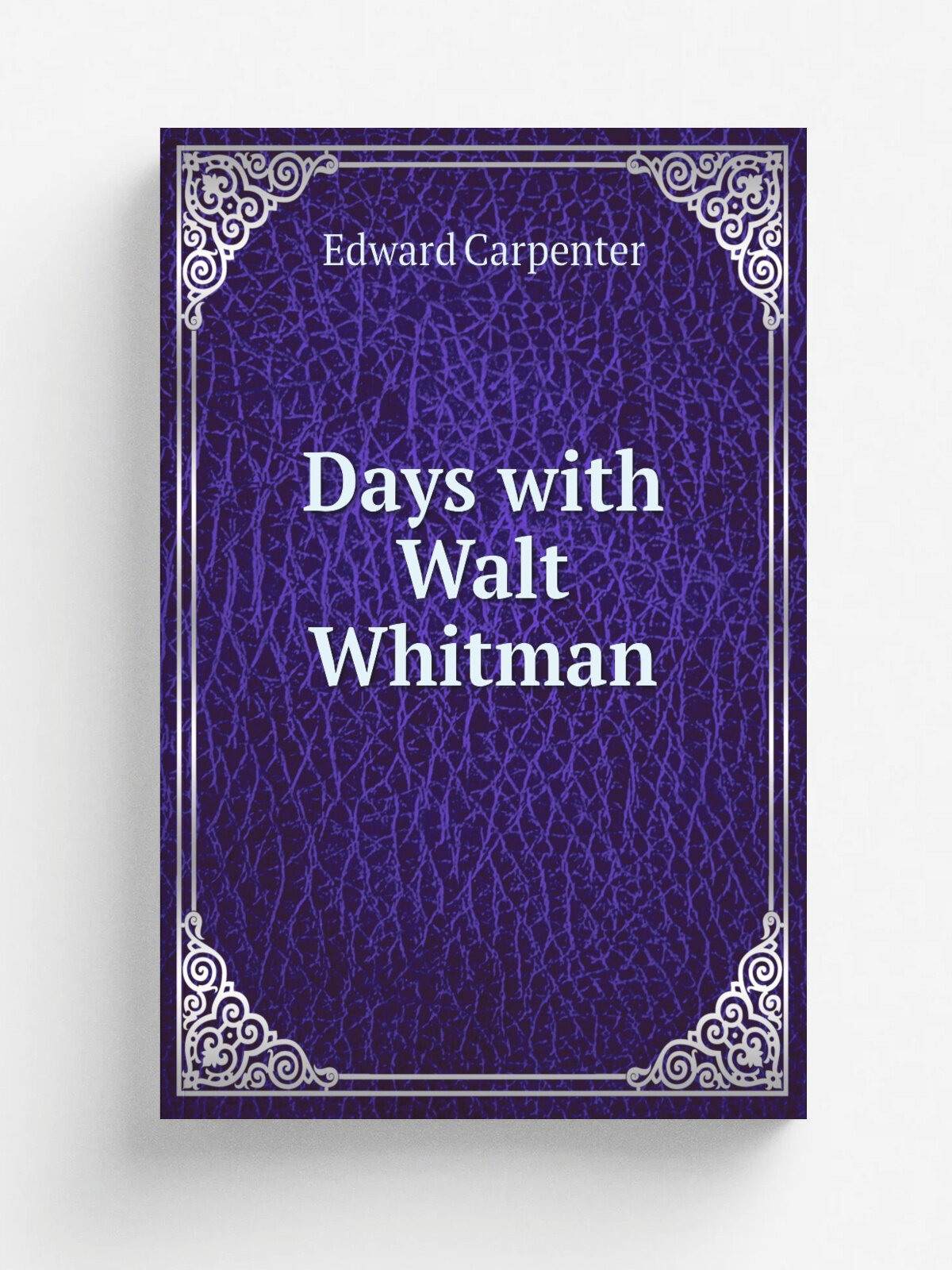 Days with Walt Whitman | Carpenter Edward | Репринт