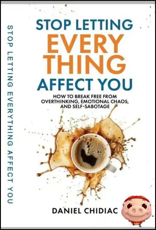 Stop Letting Everything Affect You: Самопомощь, Психология, Графический роман, Daniel Chidiac, Мягкая обложка, Английски
