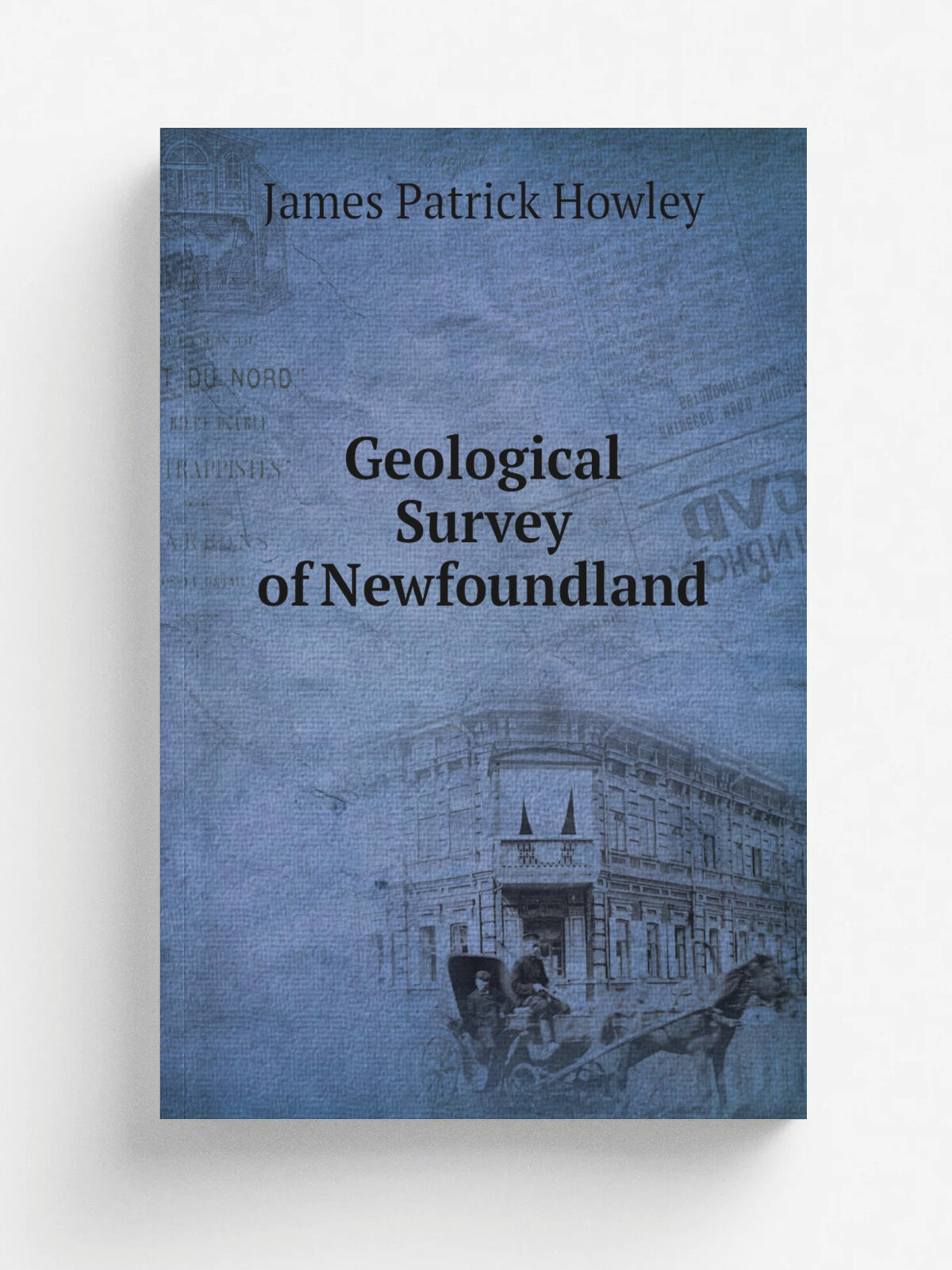Geological Survey of Newfoundland | James Patrick Howley | 1881 | E. Stanford | Репринт