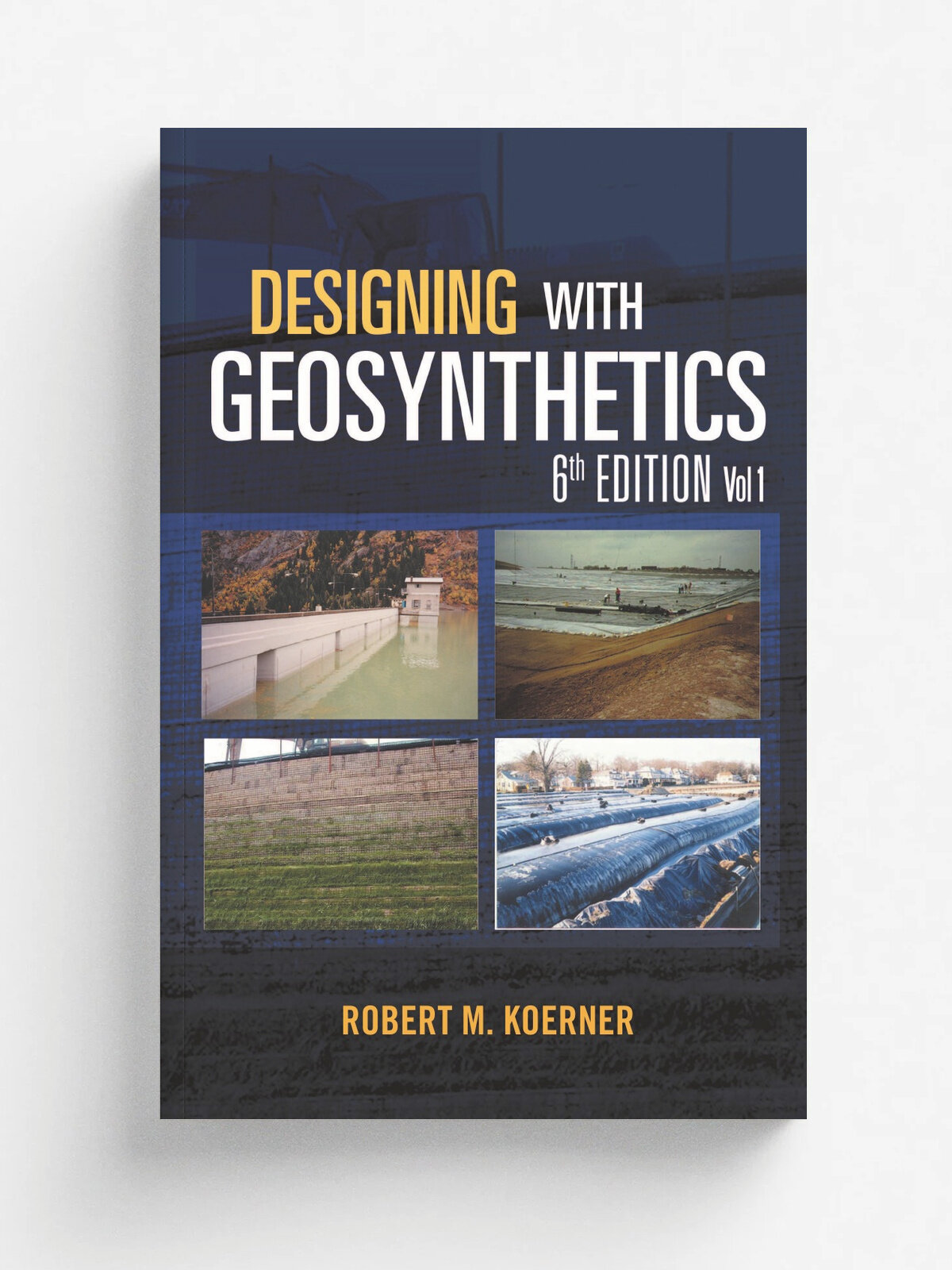 Designing with Geosynthetics - 6th Edition Vol. 1