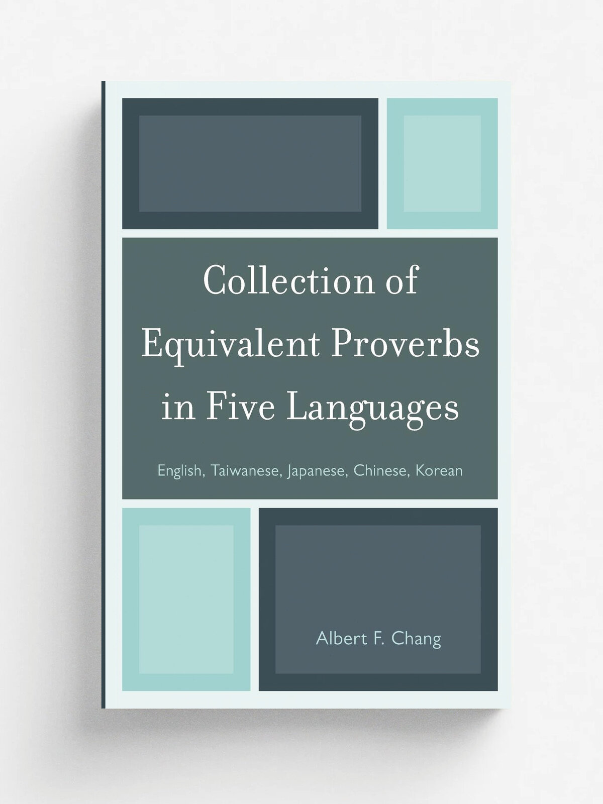 Collection of Equivalent Proverbs in Five Languages. English, Taiwanese, Japanese, Chinese, Korean