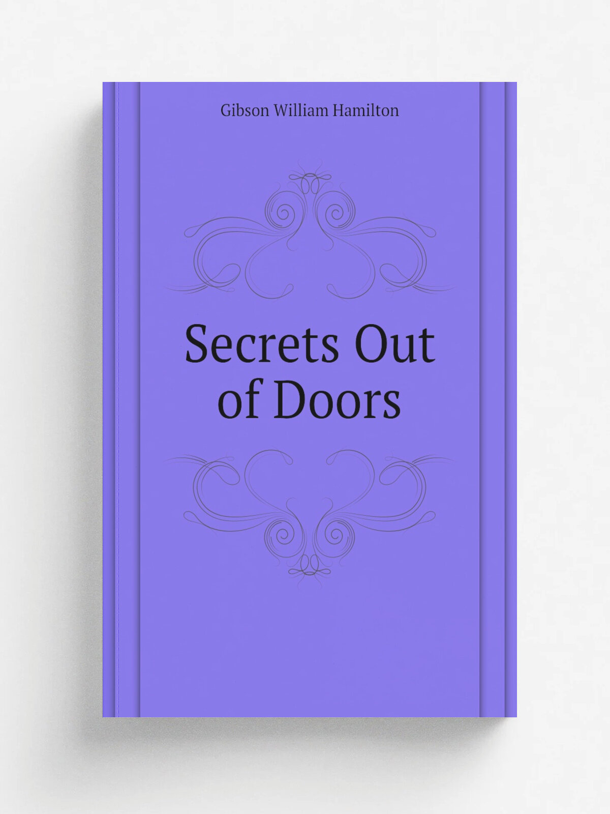 Secrets Out of Doors | Gibson William Hamilton | Репринт