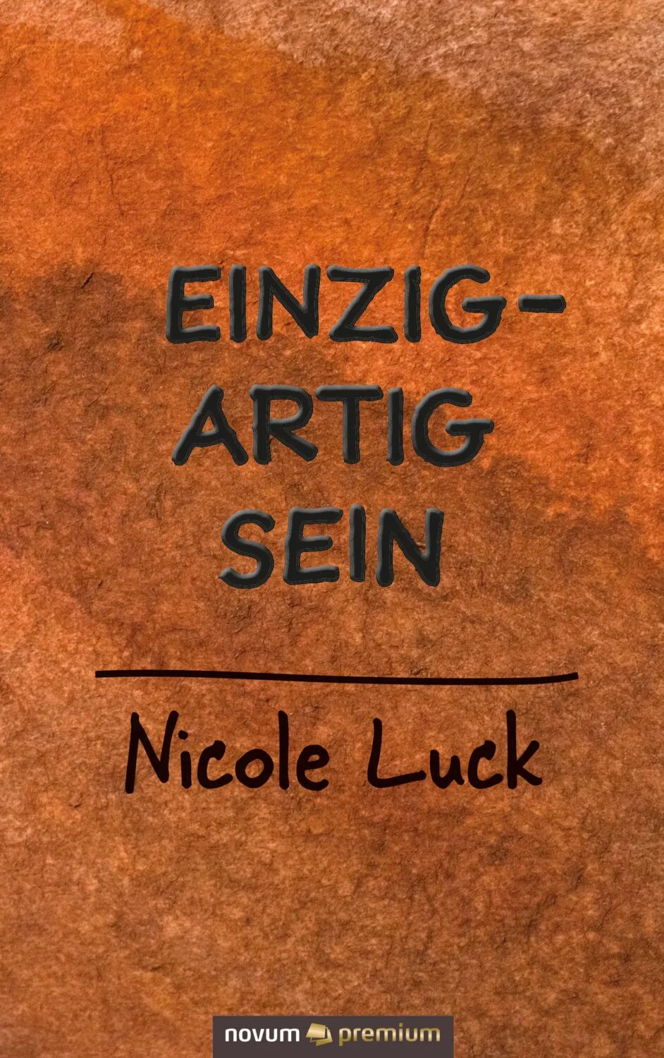 Einzigartig sein [Цифровая книга]