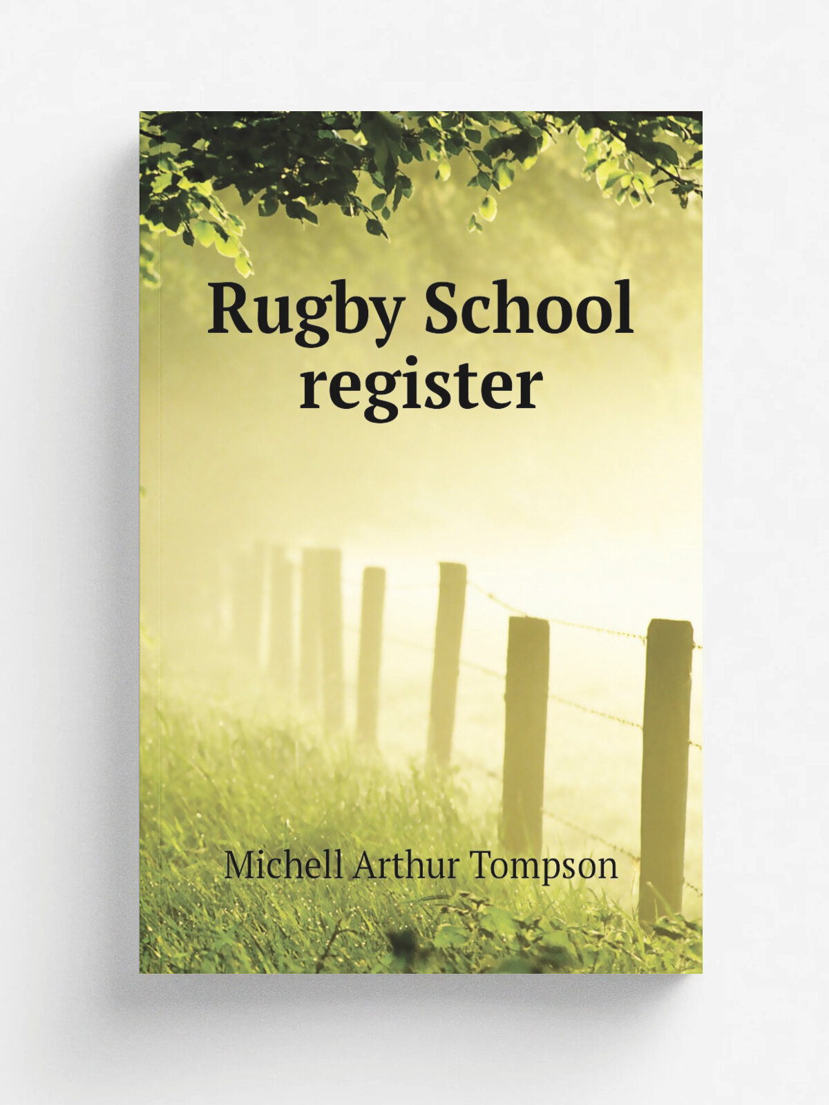 Rugby School register | Michell Arthur Tompson | Репринт
