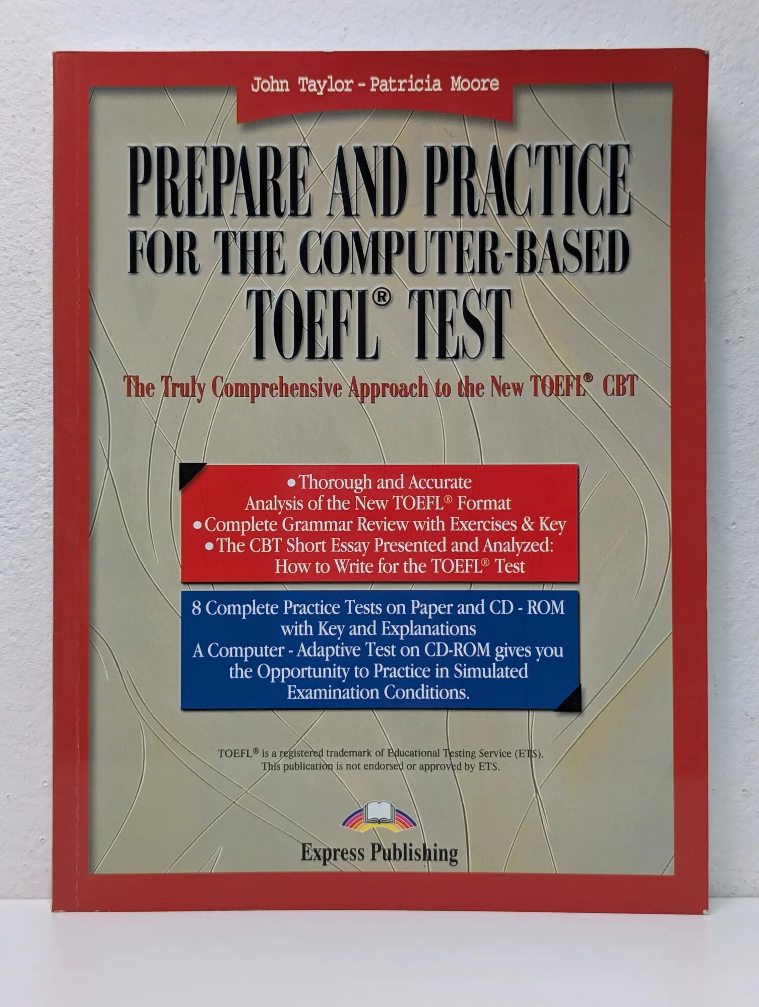Prepare and Practice for the Computer-Based TOEFL Test Тейлор Джон, Мур Патрисия 2001