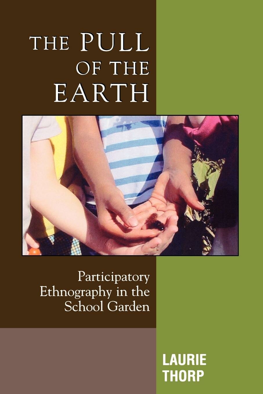 Pull of the Earth. Participatory Ethnography in the School Garden