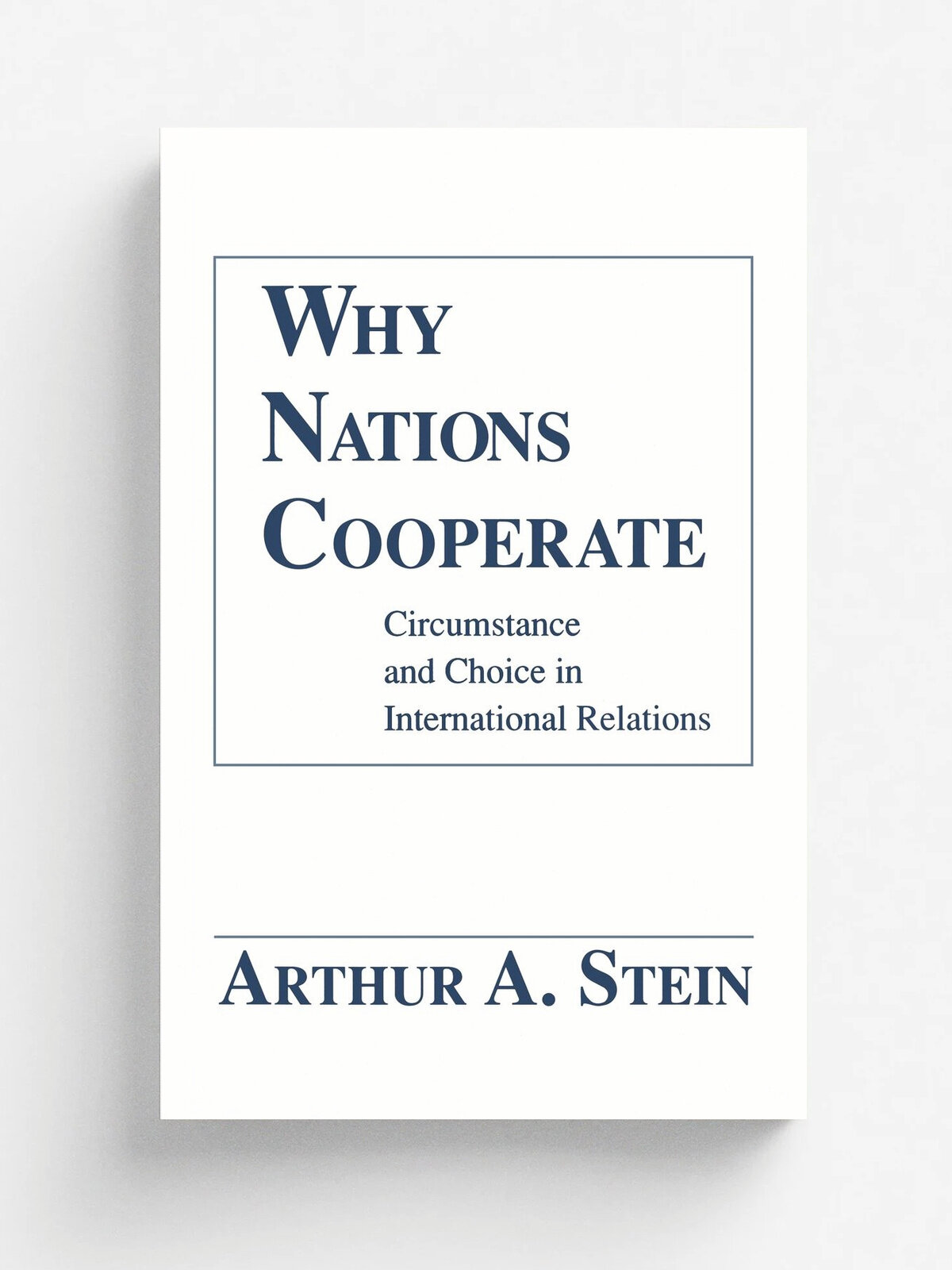 Why Nations Cooperate