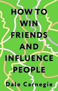 How to Win Friends and Influence People