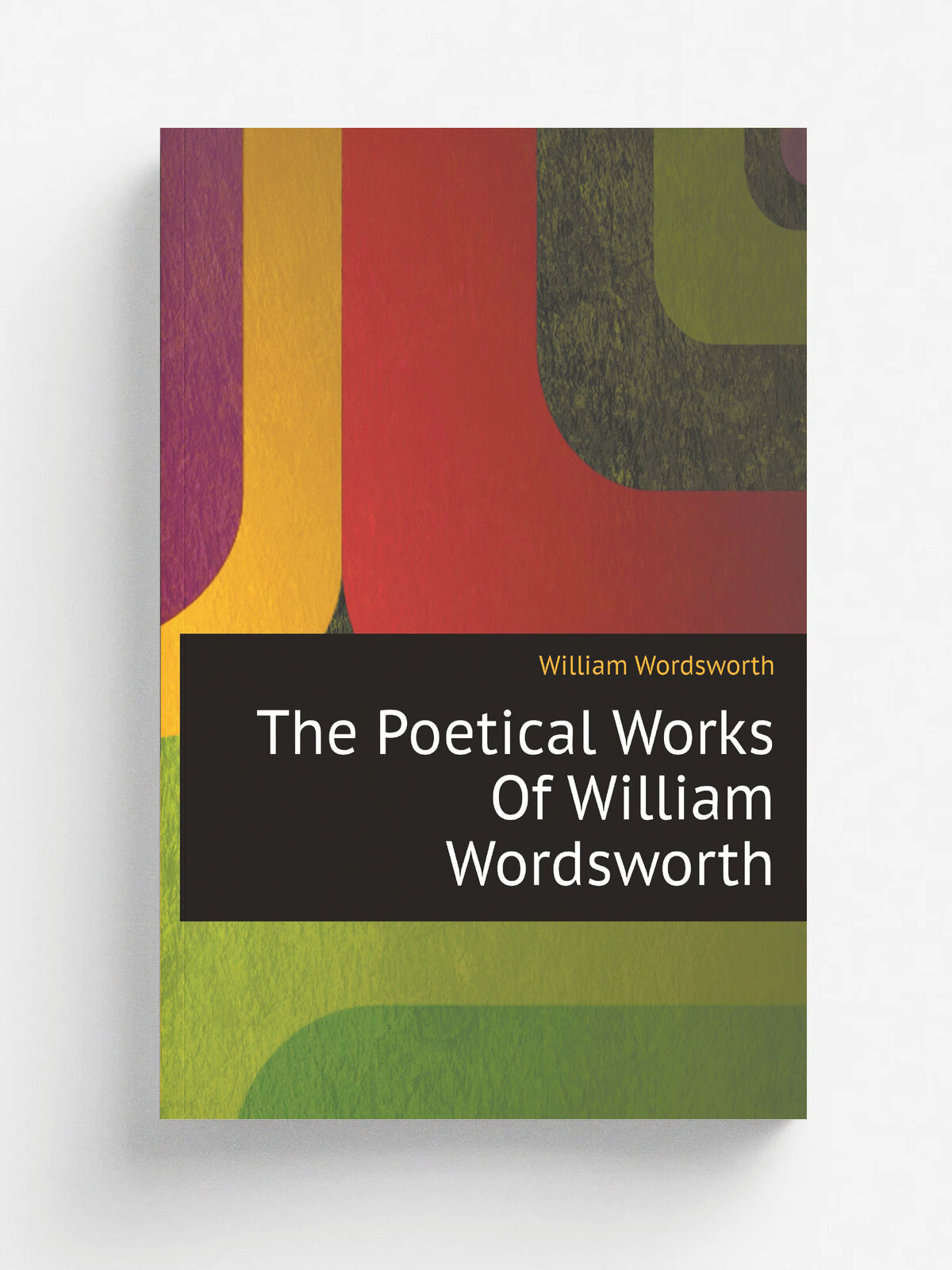 The Poetical Works Of William Wordsworth