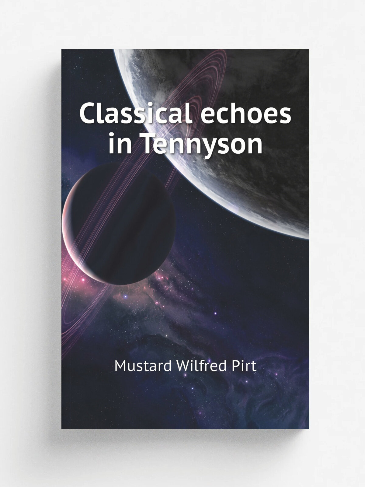 Classical echoes in Tennyson | Mustard Wilfred Pirt | Репринт
