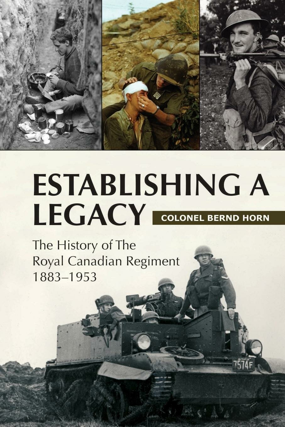 Establishing a Legacy. The History of the Royal Canadian Regiment 1883-1953