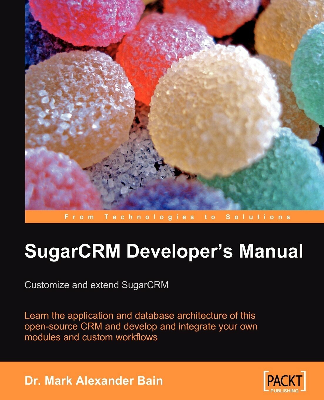 SugarCRM Developer's Manual. Customize and extend SugarCRM — фото 1
