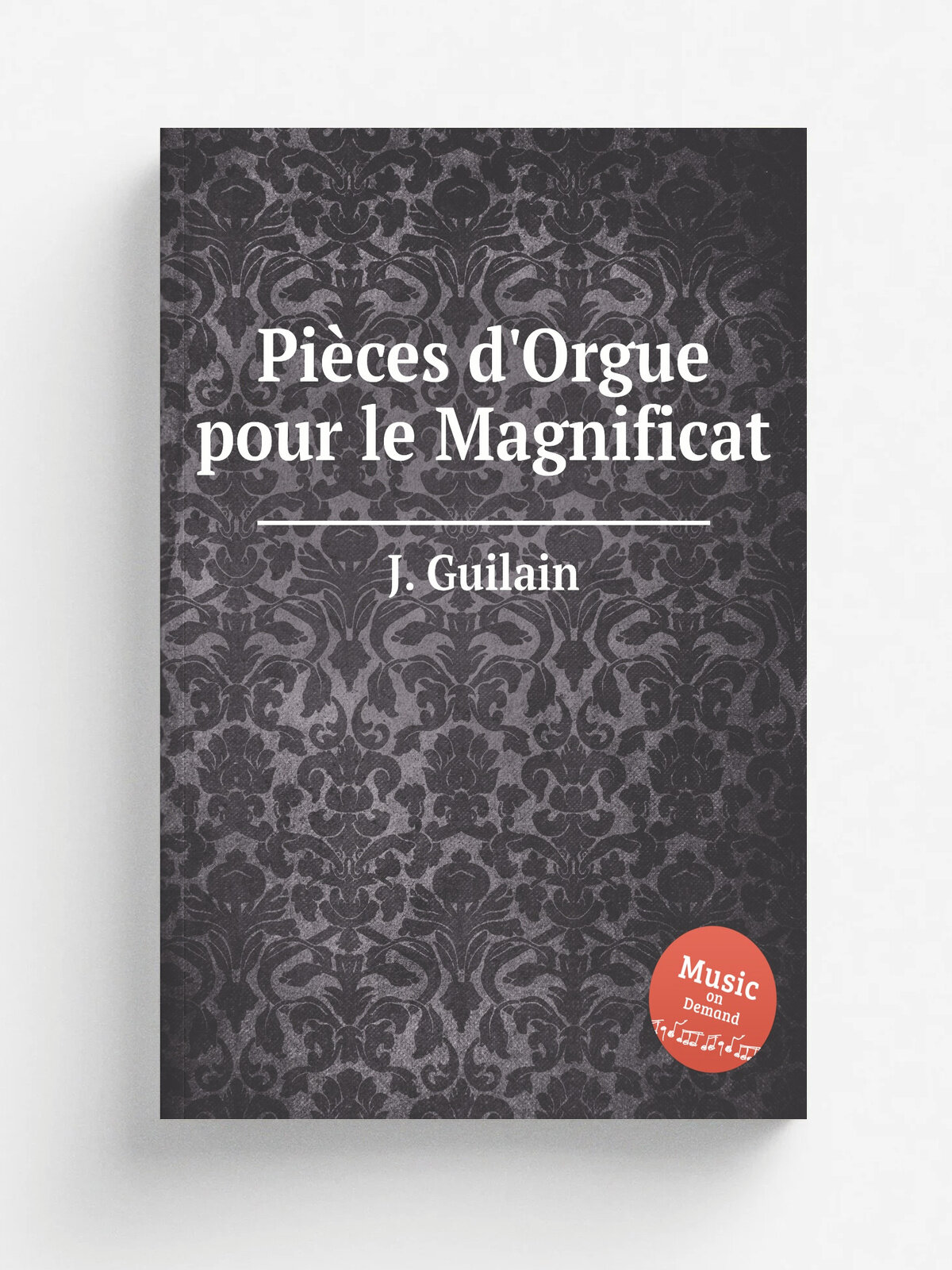 Pi.ces d'Orgue pour le Magnificat | J. Guilain | Репринт