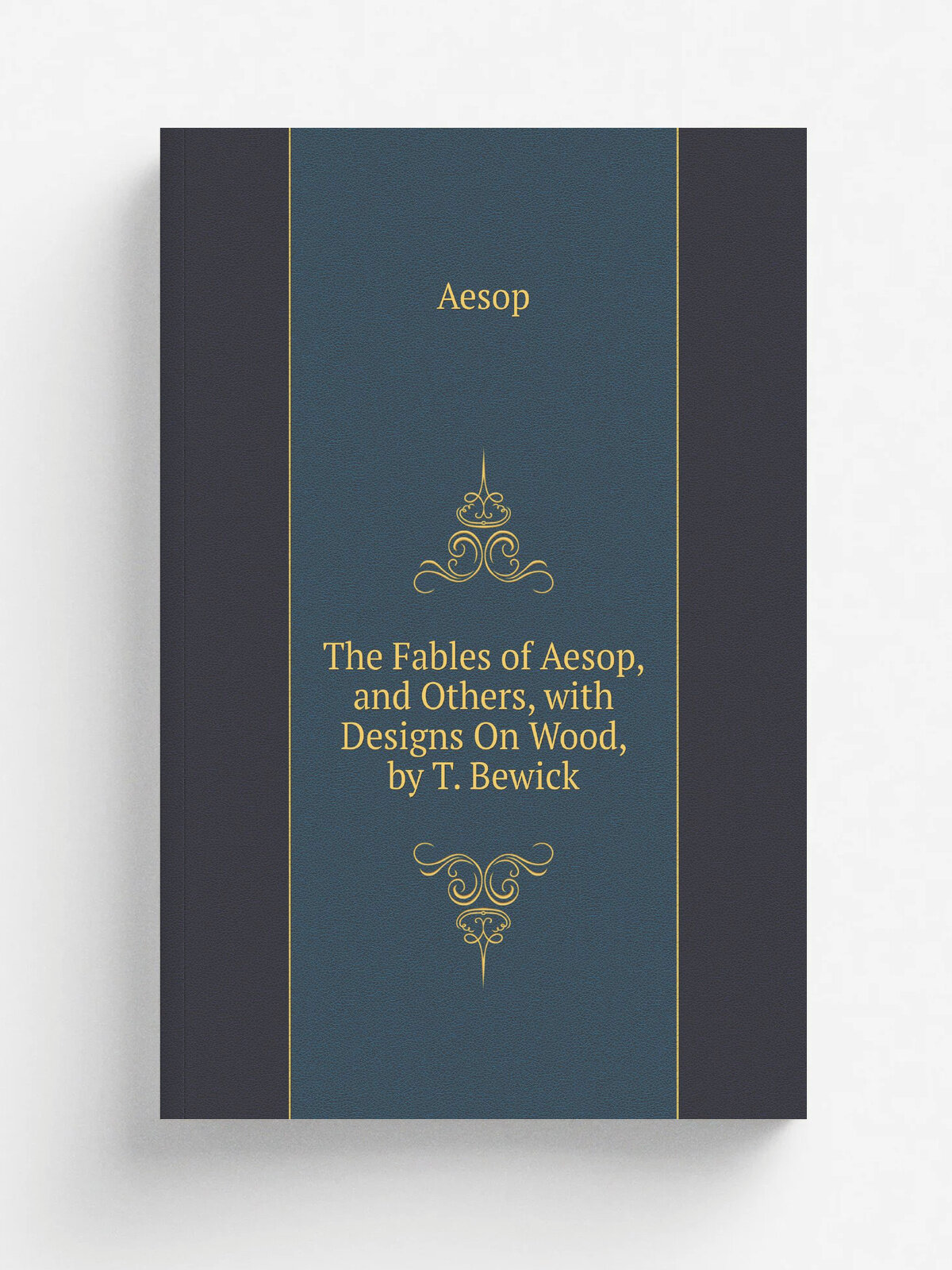The Fables of Aesop, and Others, with Designs On Wood, by T. Bewick