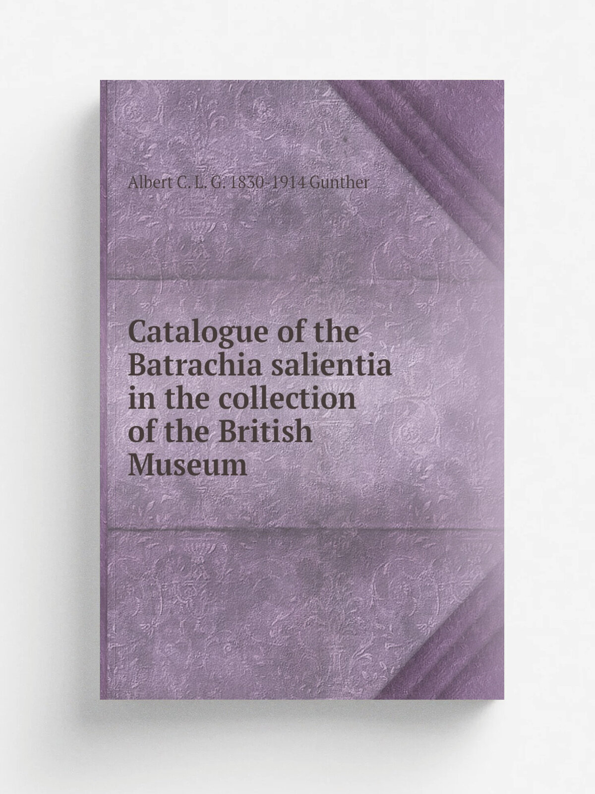 Catalogue of the Batrachia salientia in the collection of the British Museum