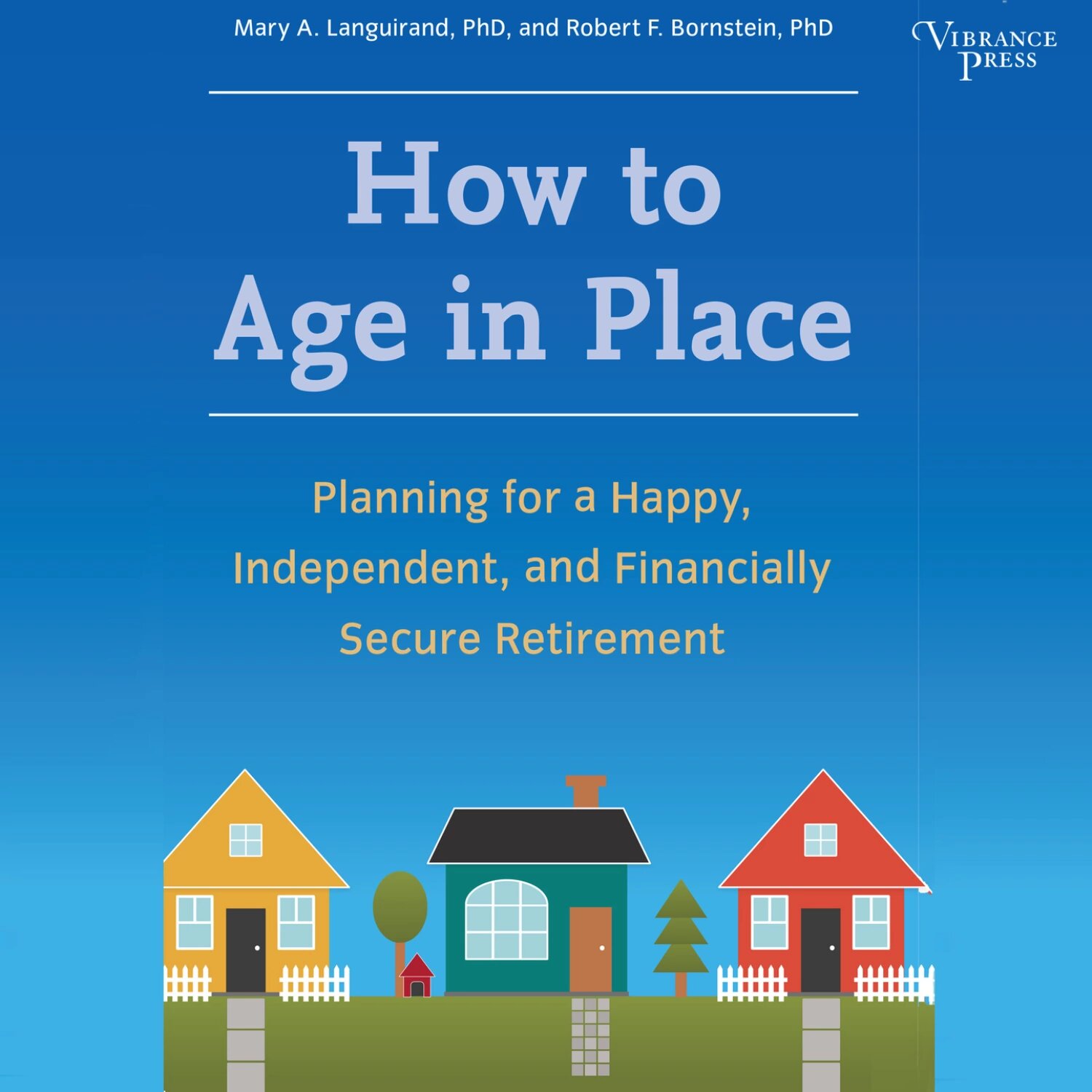 How to Age in Place - Planning for a Happy, Independent, and Financially Secure Retirement (Unabridged) [Аудиокнига]