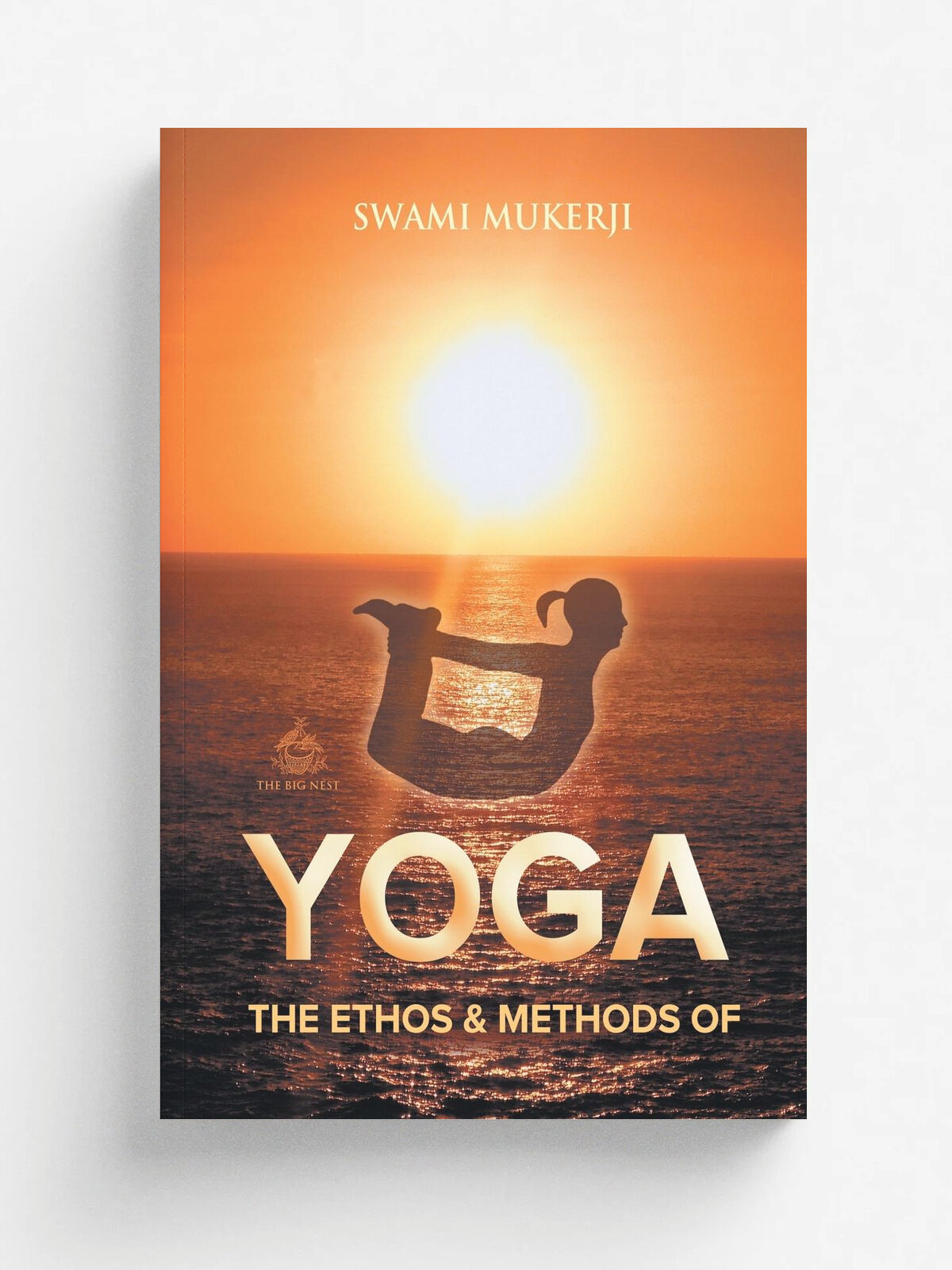 The Ethos and Methods of Yoga