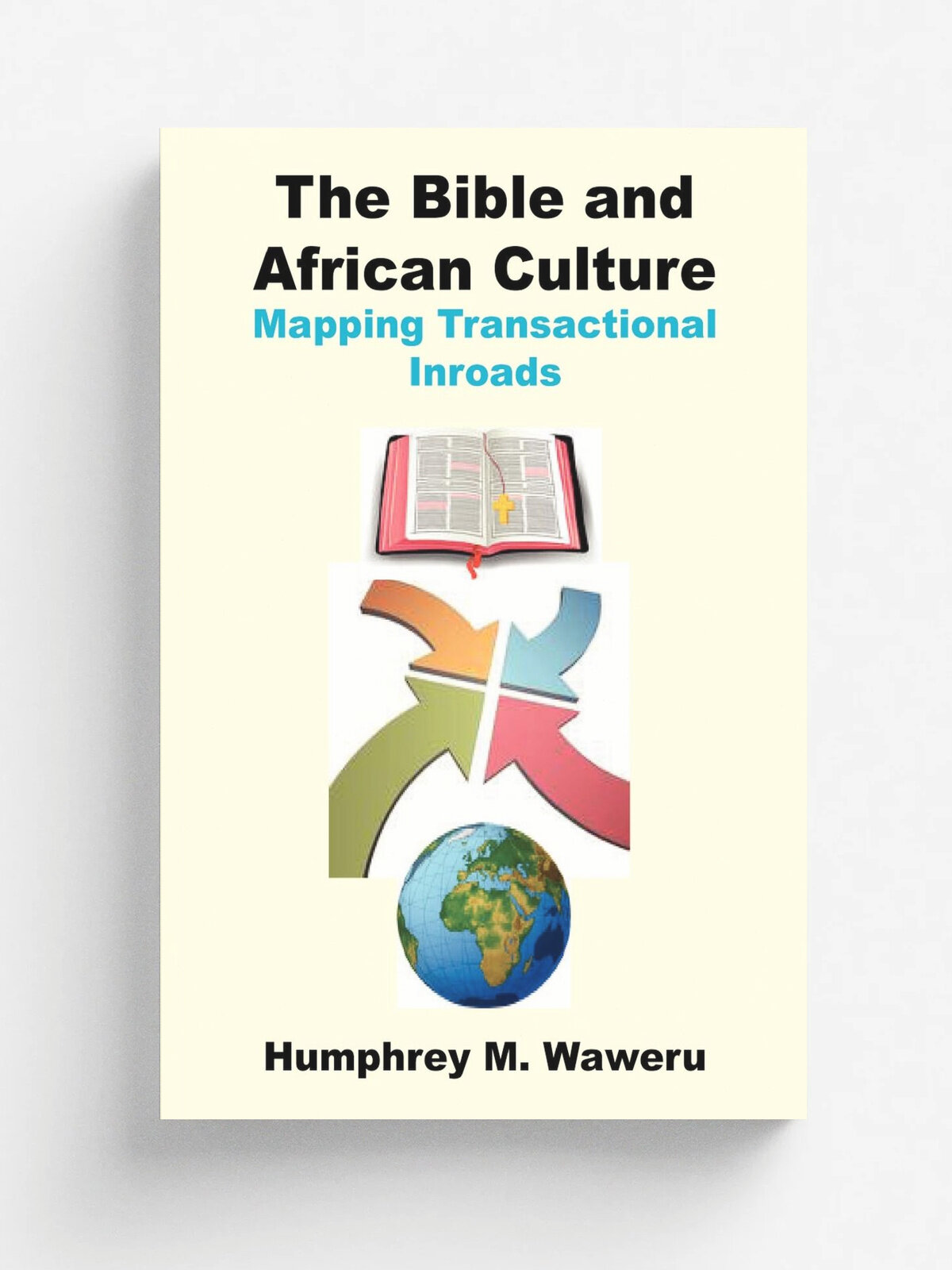 The Bible and African Culture. Mapping Transactional Inroads