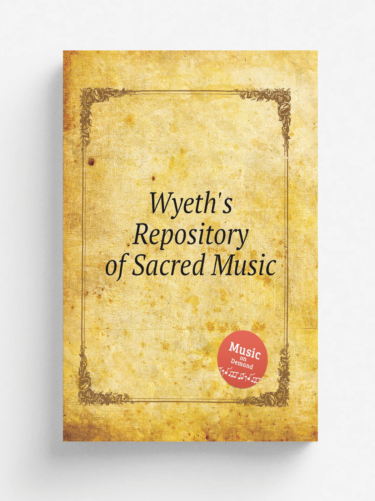 Wyeth's Repository of Sacred Music | Репринт