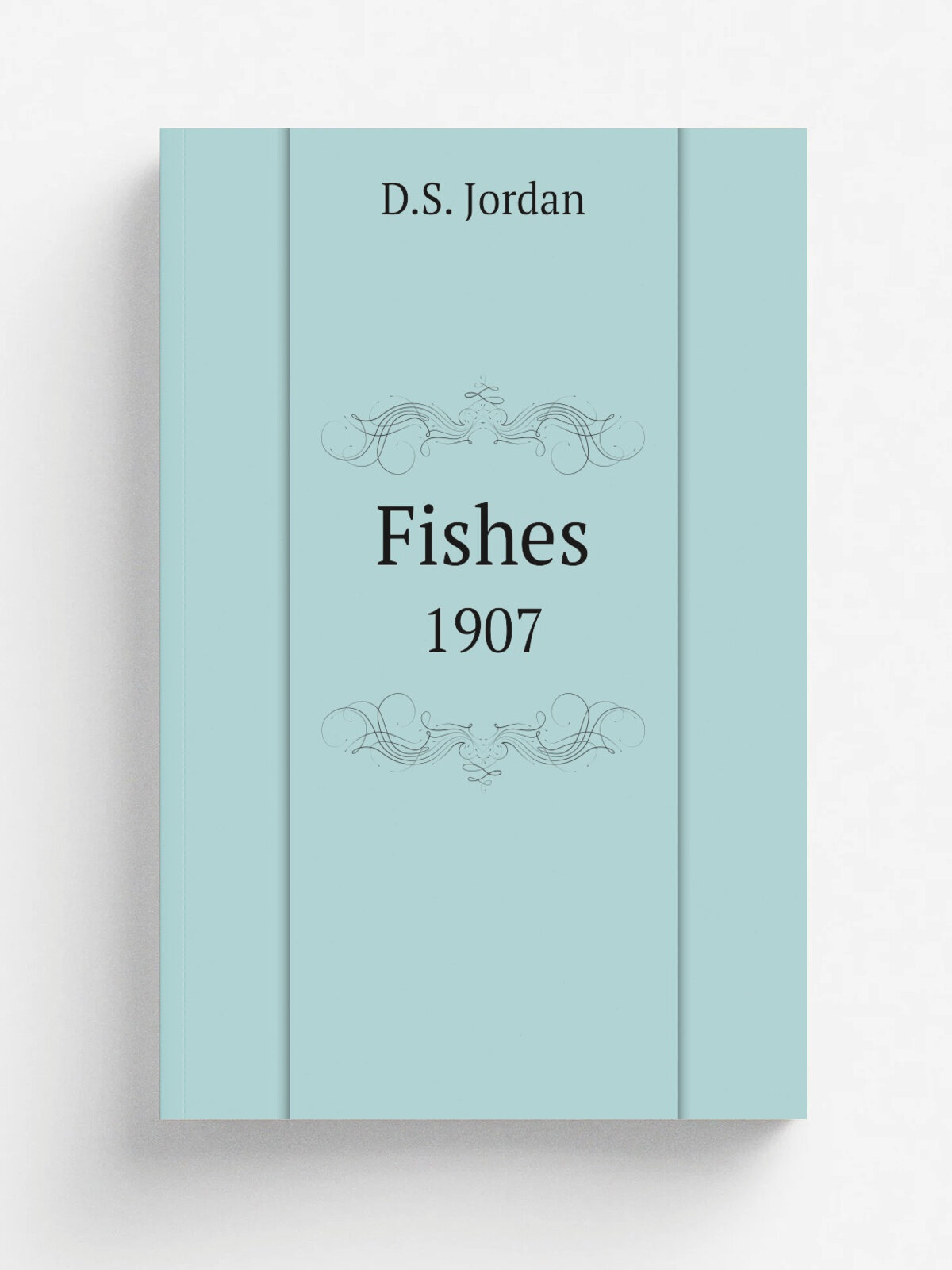 Fishes. 1907 | D.S. Jordan | 1907 | New York, H. Holt and Company | Репринт