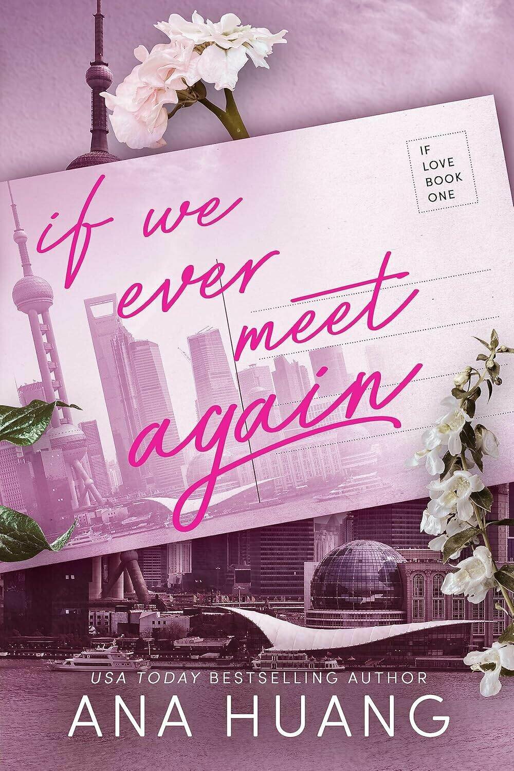 Ana Huang. If We Ever Meet Again (Ana Huang) Если мы снова когда-нибудь встретимся (Ана Хуан) /Книги на английском языке