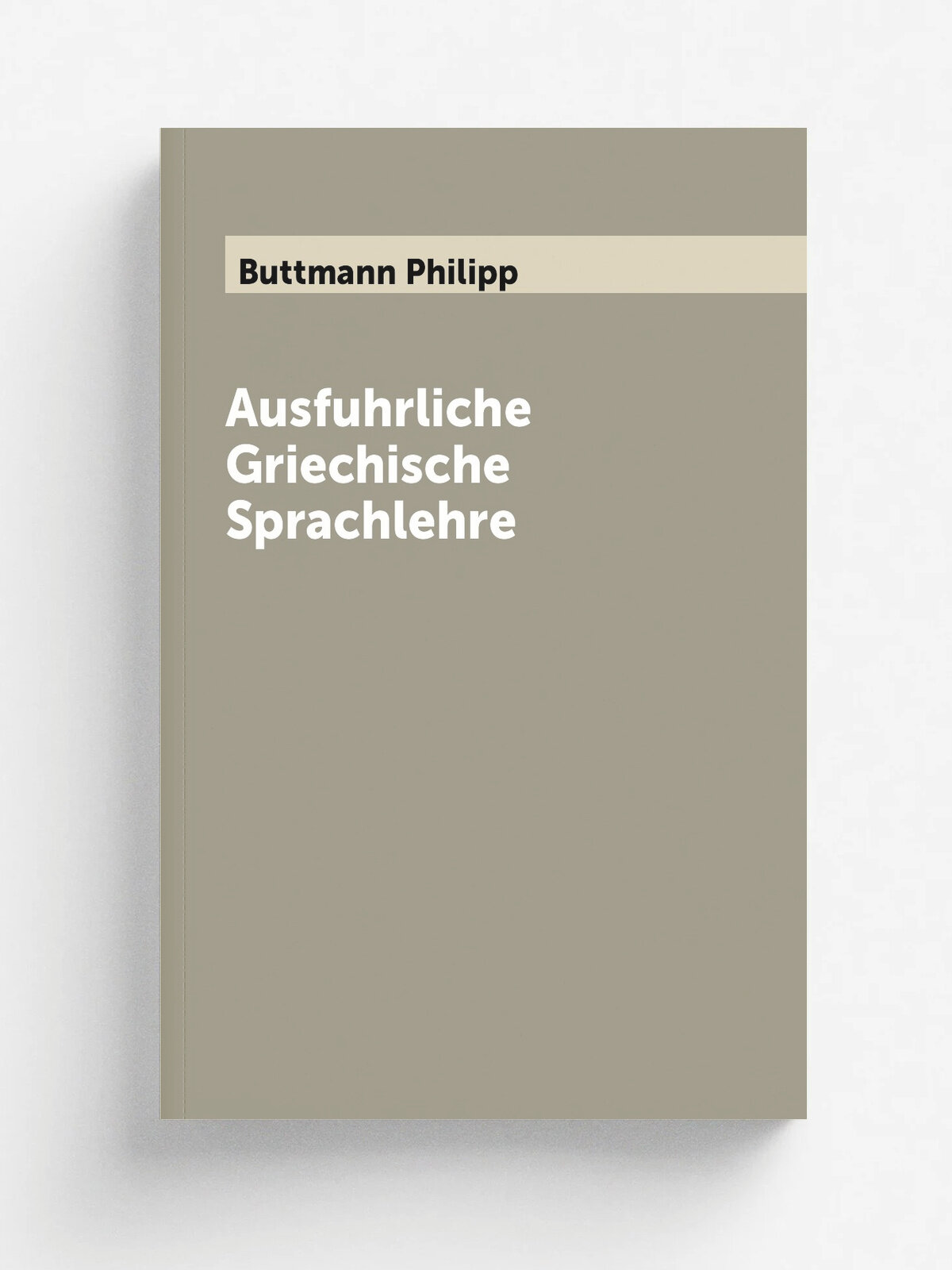 Ausfuhrliche Griechische Sprachlehre