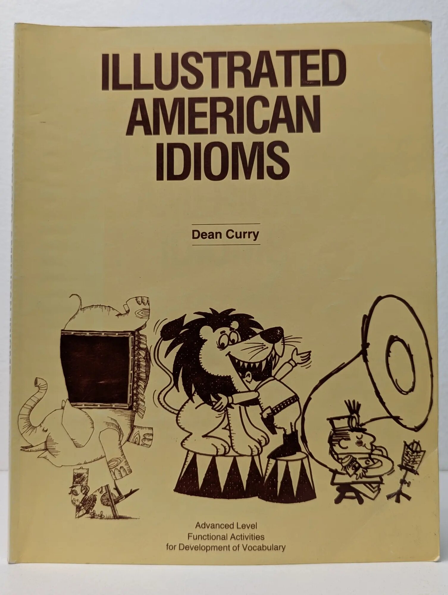 Illustrated American Idioms. Иллюстрированные американские идиомы Curry Dean 1982