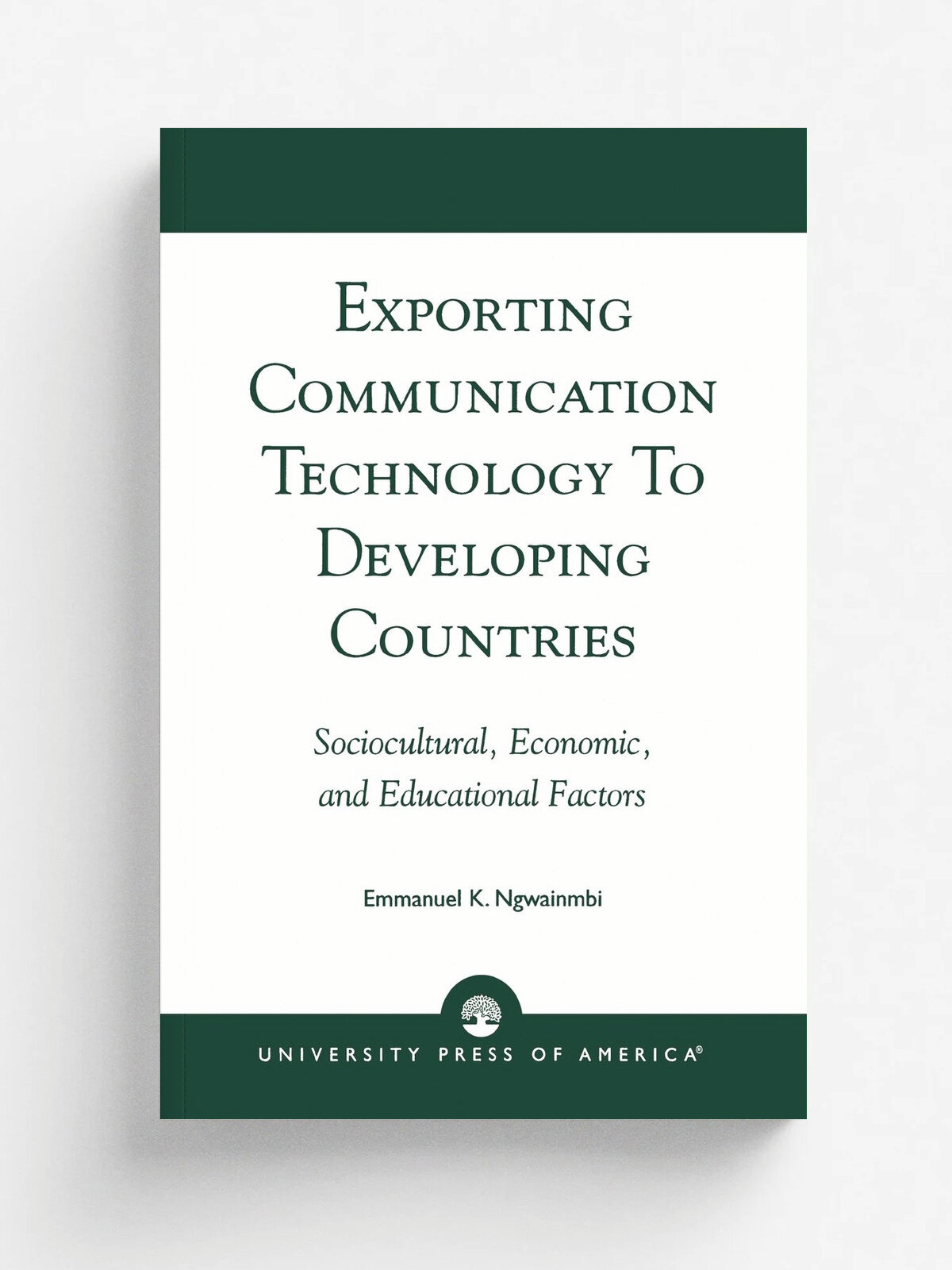 Exporting Communication Technology to Developing Countries. Sociocultural, Economic, and Educational Factors