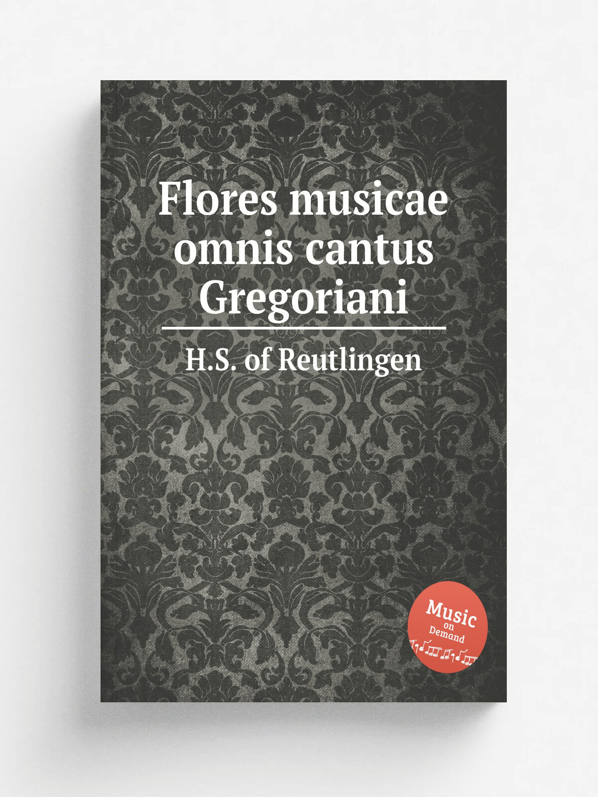 Flores musicae omnis cantus Gregoriani | H.S. of Reutlingen | 1332 | Репринт