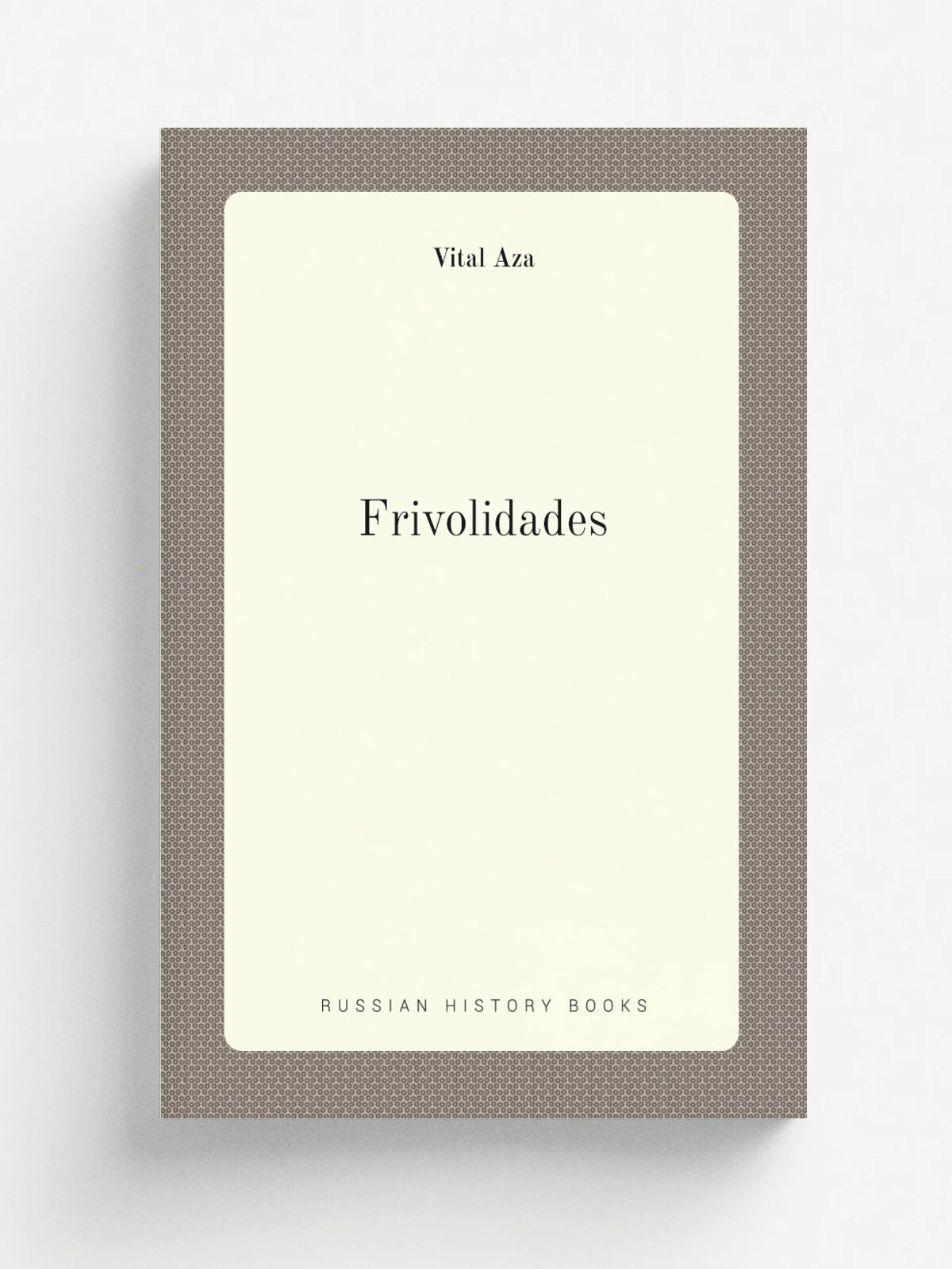 Frivolidades | Vital Aza | 1909 | Barcelona : Gili | Репринт