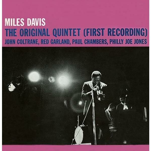 Виниловая пластинка MILES DAVIS - THE ORIGINAL QUINTET (FIRST RECORDING)