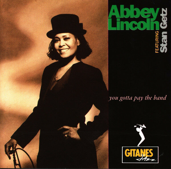 Компакт-диск Abbey Lincoln & Stan Getz: You Gotta Pay the Band (1 CD)