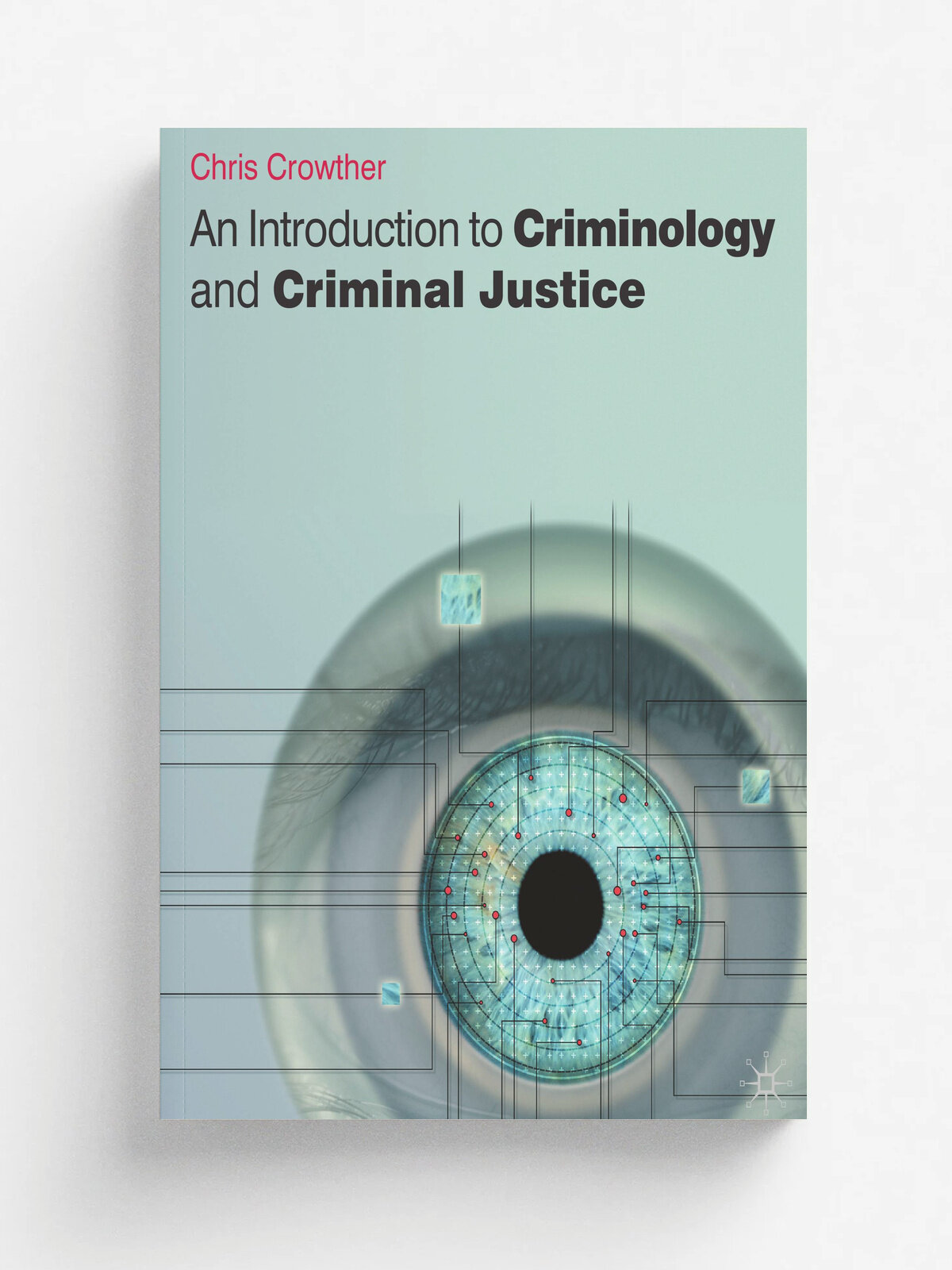 An Introduction to Criminology and Criminal Justice