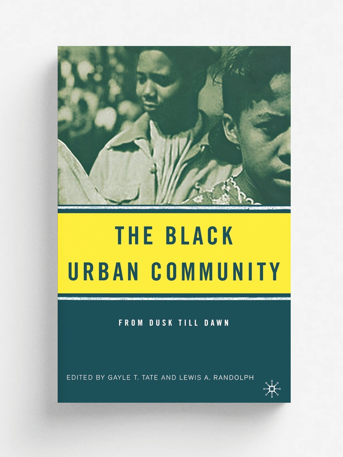 The Black Urban Community. From Dusk Till Dawn