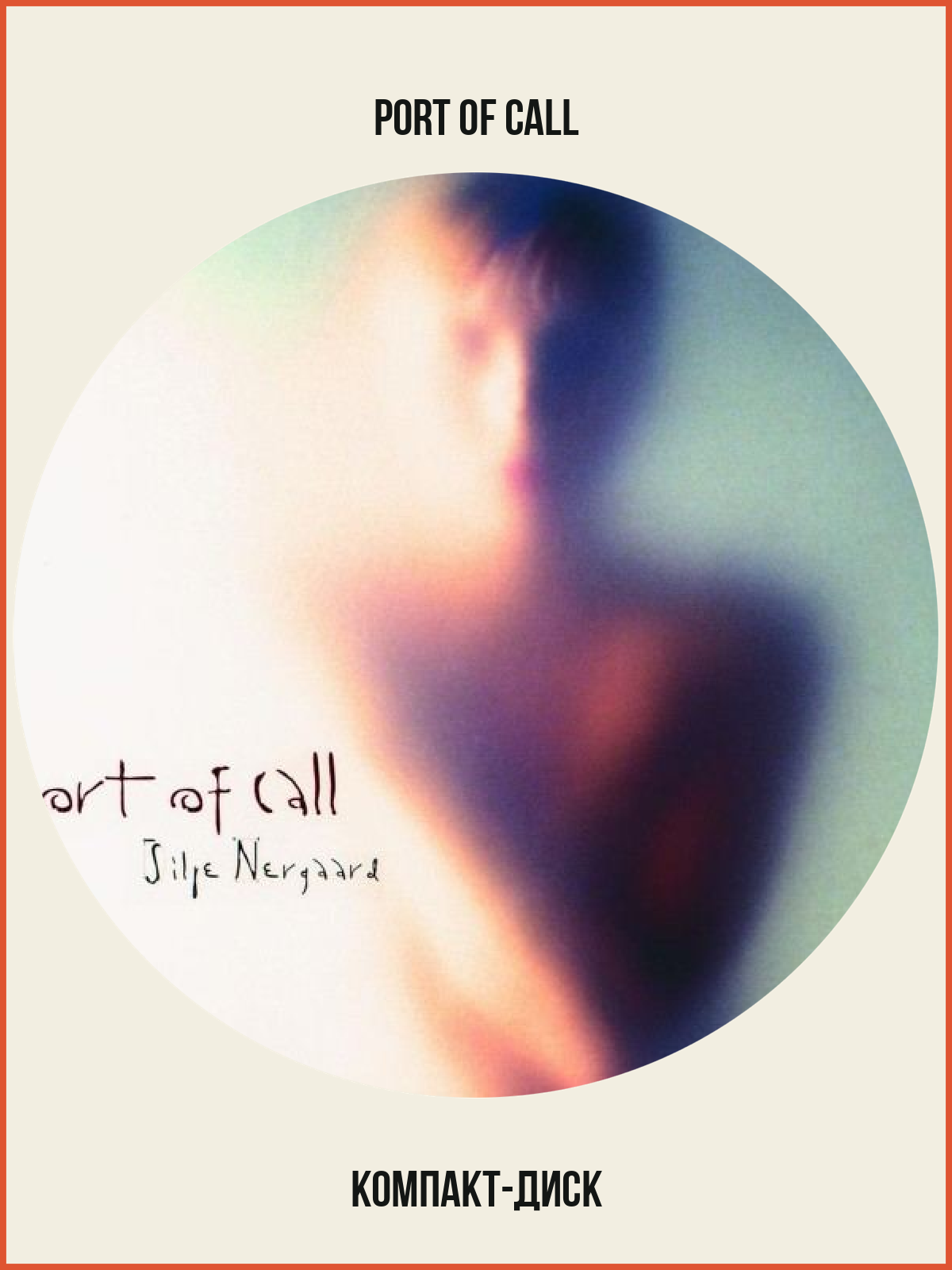 Компакт-диск Warner Silje Nergaard – Port Of Call