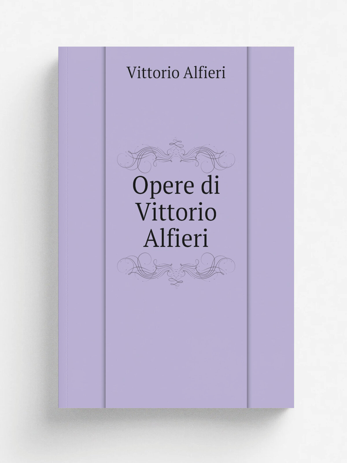 Opere di Vittorio Alfieri | Vittorio Alfieri | 1815 | .S.n. | Репринт
