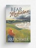 Bear Medicine. A Novel